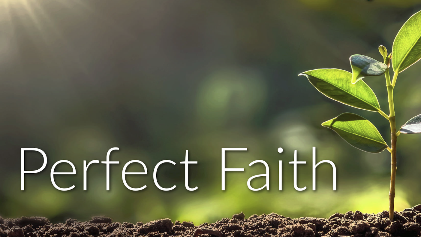 Perfect Faith - Eastlea Tabernacle