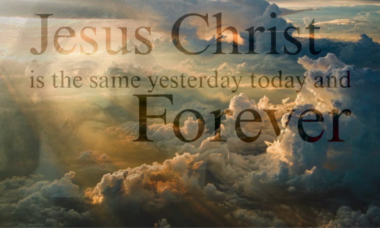 Jesus Christ the Same Yesterday Today and Forever Pt4 – Eastlea Tabernacle